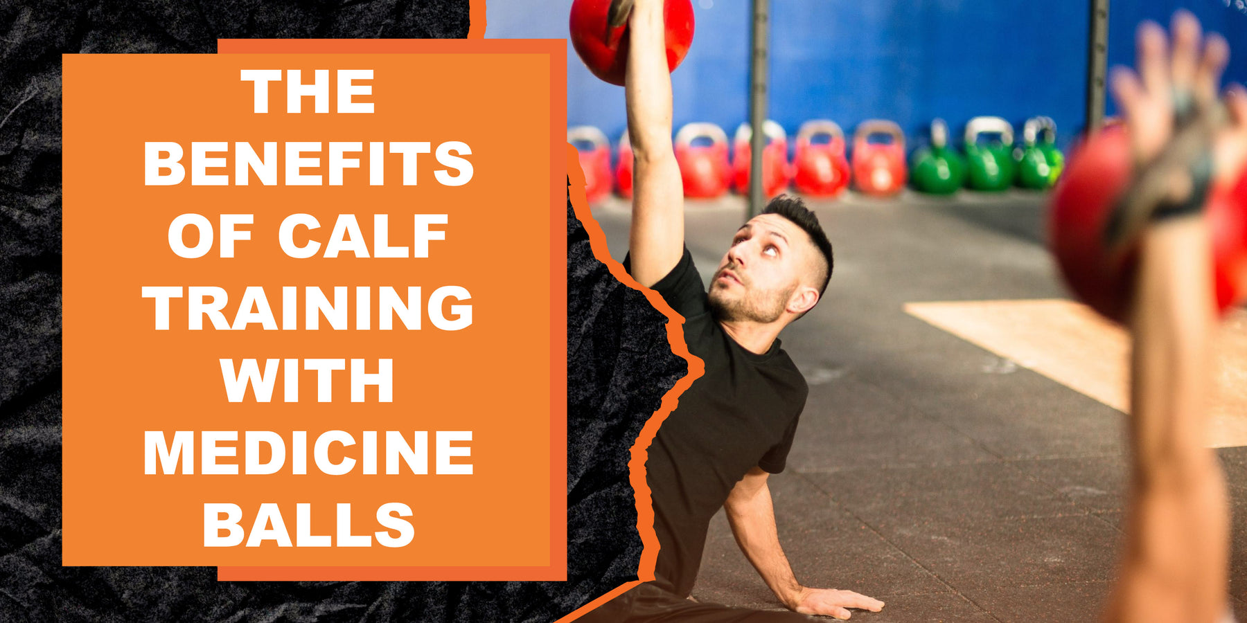 The Benefits of Calf Training with Medicine Balls | MAGMA Fitness