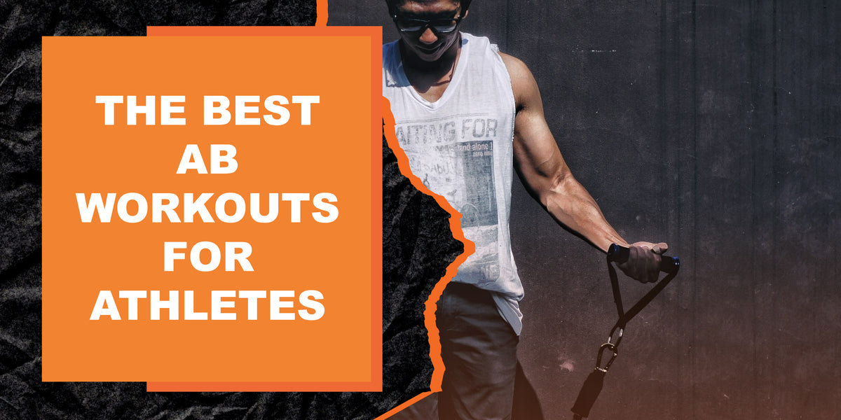 The Best Ab Workouts for Athletes | MAGMA Fitness