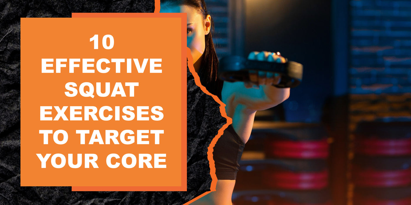10 Effective Squat Exercises To Target Your Core | MAGMA Fitness