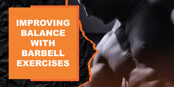 Improving Balance With Barbell Exercises | MAGMA Fitness