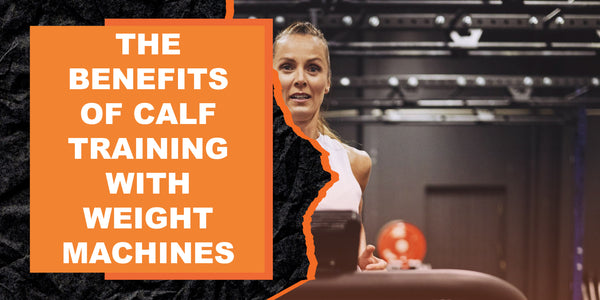 The Benefits Of Calf Training With Weight Machines Magma Fitness