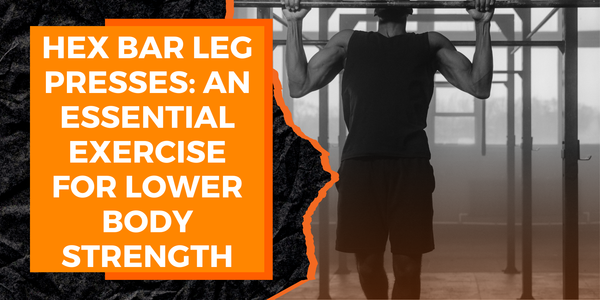 Hex Bar Leg Presses: An Essential Exercise for Lower Body Strength ...