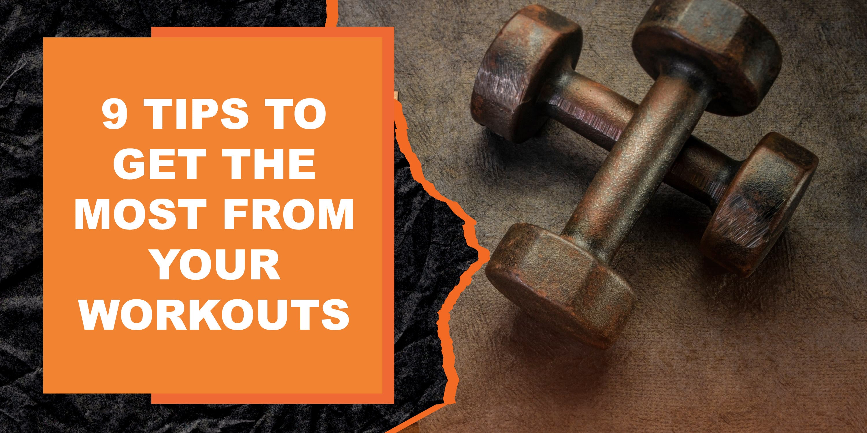 9 Tips to Get the Most From Your Workouts | MAGMA Fitness