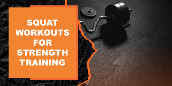 Squat Workouts For Strength Training Magma Fitness
