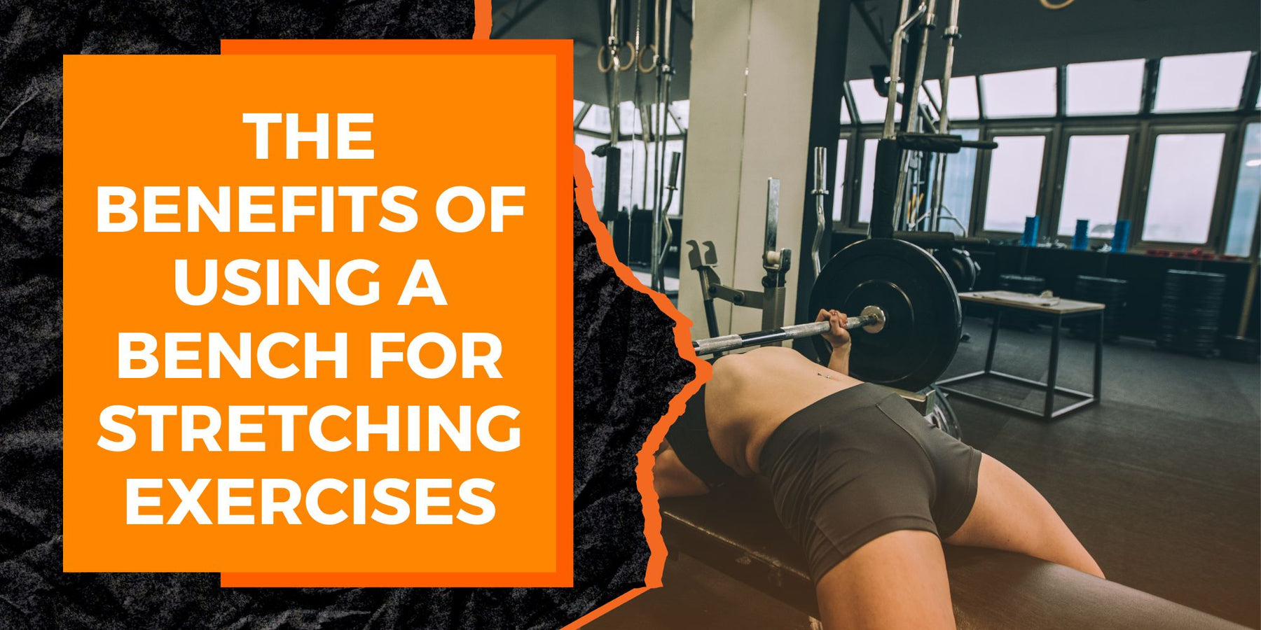 The Benefits of Using a Bench for Stretching Exercises | MAGMA Fitness