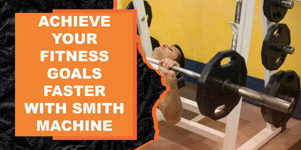 Achieve Your Fitness Goals Faster with Smith Machine Exercises | MAGMA Fitness