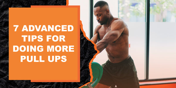 7 Advanced Tips For Doing More Pull Ups Magma Fitness