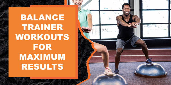 Balance Trainer Workouts for Maximum Results | MAGMA Fitness