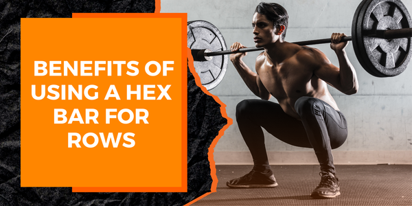 The Benefits of Using a Hex Bar for Rows | MAGMA Fitness
