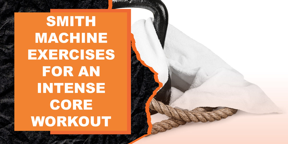 Smith Machine Exercises for an Intense Core Workout | MAGMA Fitness