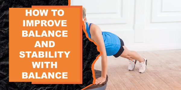How to Improve Balance and Stability With Balance Trainers | MAGMA Fitness